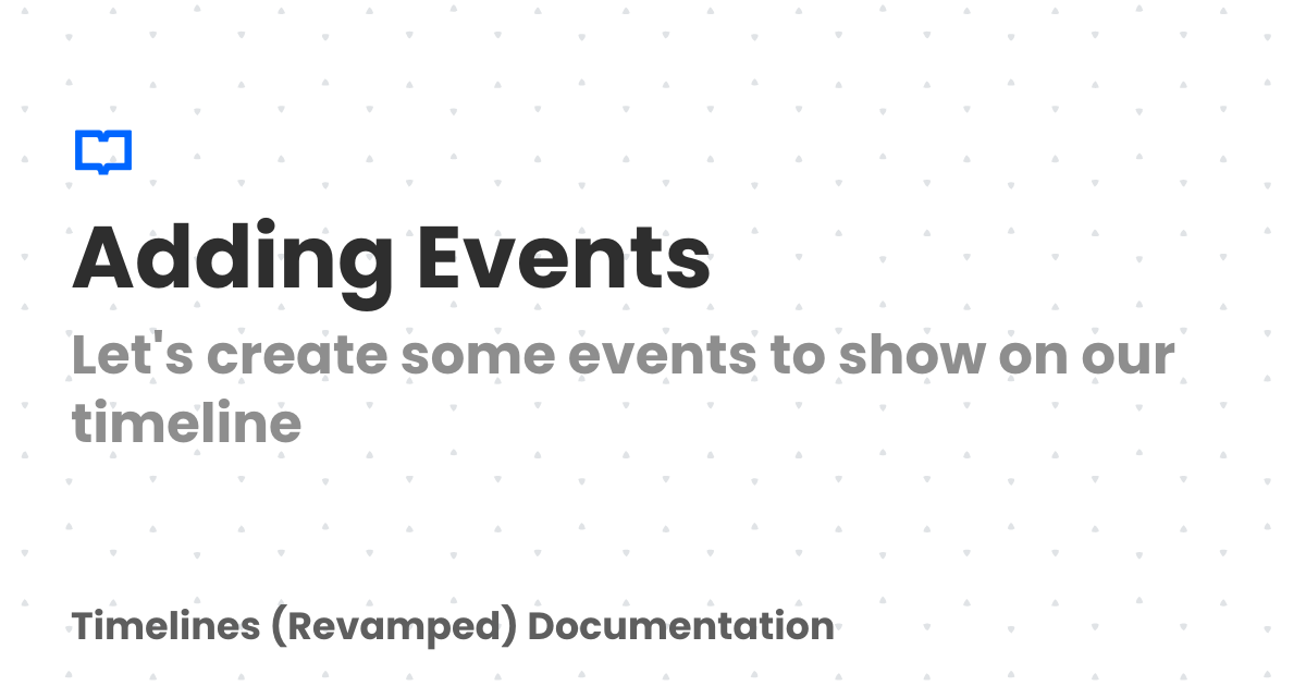Adding Events | Timelines (Revamped)