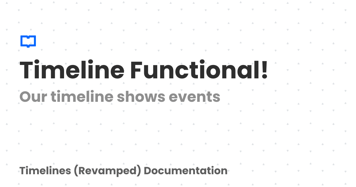 Timeline Functional! | Timelines (Revamped)